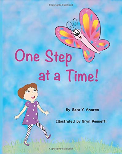 One Step at a Time!: Aharon, Sara: 9780692173336: Amazon.com: Books