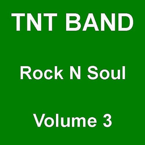 Amazon.com: TNT Band: Rock N Soul, Vol. 3 : Tnt Band: Digital Music