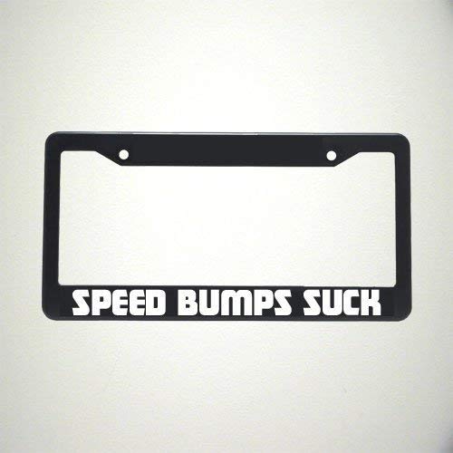 Amazon.com: Speed Bumps Suck License Plate Holder : Home & Kitchen
