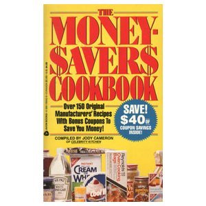 The Money-Savers Cookbook: Cameron, Jody: 9780380766420: Amazon.com: Books