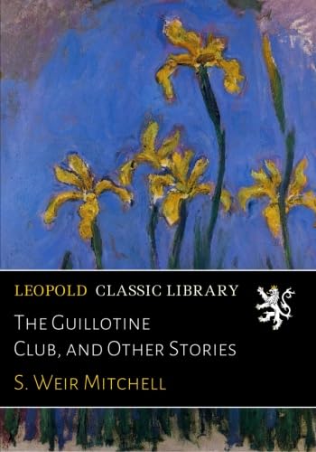 The Guillotine Club, and Other Stories : Amazon.in: Books