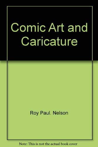 Comic Art and Caricature: Roy Paul. Nelson: 9780809278473: Amazon.com ...