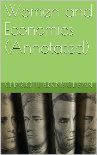 Women and Economics (Annotated): A Study of the Economic Relation ...