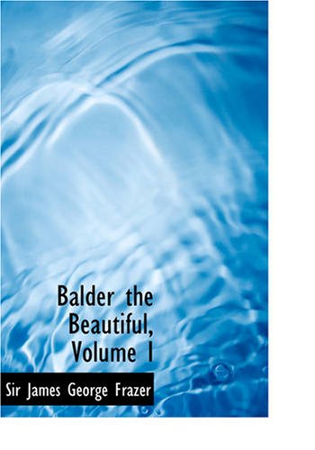 Amazon.com: Balder the Beautiful, Volume I.: A Study in Magic and ...