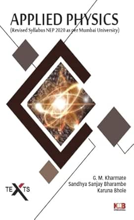 Applied Physics (Revised Syllabus NEP 2020 as per Mumbai University) eBook : Kharmate, G. M ...