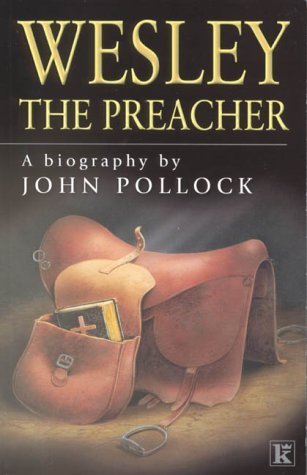 Wesley the Preacher: Pollock, John: 9780854768578: Amazon.com: Books