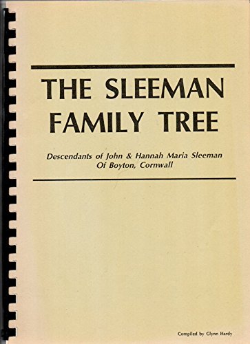 The Sleeman Family Tree: Descendants of John & Hannah Maria Sleeman of ...
