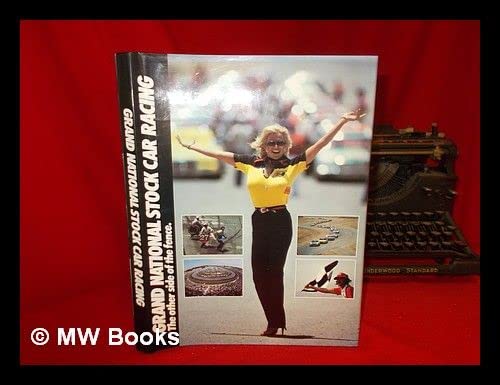 Grand National Stock Car Racing : the Other Side of the Fence ...