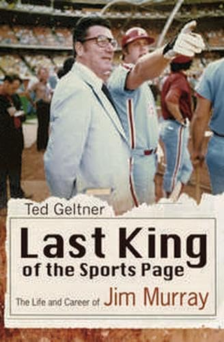 Last King of the Sports Page: The Life and Career of Jim Murray (Sports ...
