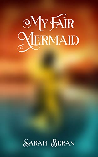 Amazon.com: My Fair Mermaid (Tales of Eukarya) eBook : Beran, Sarah ...