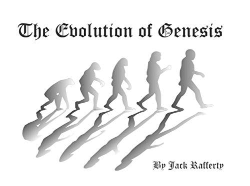 The Evolution of Genesis: The theory of Evolution meets the book of ...