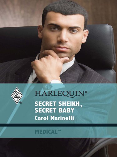 Secret Sheikh, Secret Baby: A Billionaire Romance (Billionaire Doctors ...