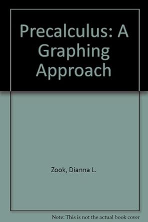 Precalculus: A Graphing Approach: Zook, Dianna L.: 9780618074082 ...