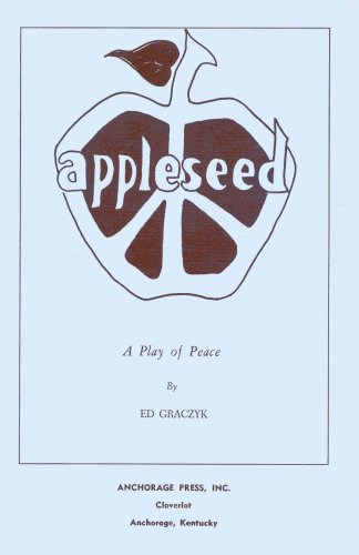 Appleseed: A Play of Peace: Ed Graczyk: 9780876021064: Amazon.com: Books