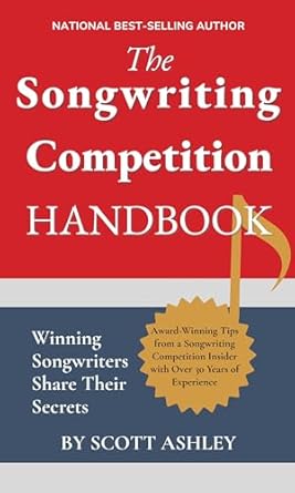 The Songwriting Competition Handbook: Winning Songwriters Share Their ...