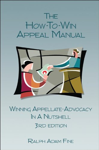 The How to Win Appeal Manual: Winning Appellate Advocacy in a Nutshell ...
