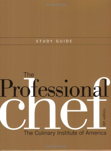 The Professional Chef: Study Guide: The Culinary Institute of America ...