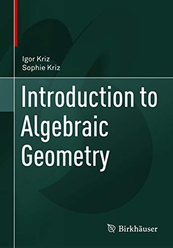 Introduction to Algebraic Geometry 1st ed. 2021, Kriz, Igor, Kriz ...