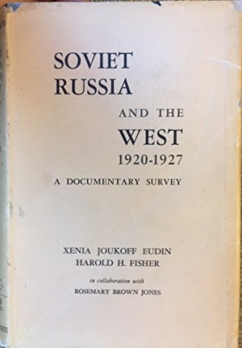 Soviet Russia and the West 1920-1927 and: Soviet Russia and the East ...
