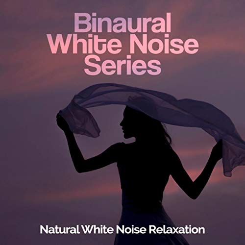 Play Binaural White Noise Series by Natural White Noise Relaxation on ...