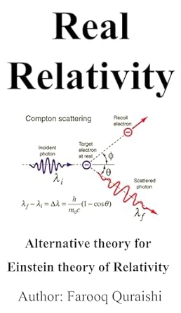 Real Relativity: Alternative Theory for Einstein Theory of Relativity ...
