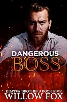 Dangerous Boss (Bratva Brothers Book 5) - Kindle edition by Fox, Willow. Romance Kindle eBooks ...