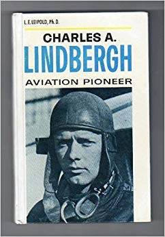Charles A. Lindbergh, aviation pioneer, (Men of achievement series ...