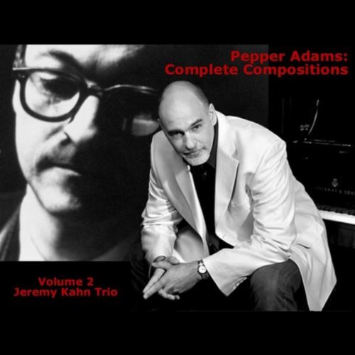 Amazon.co.jp: Pepper Adams: Complete Compositions Volume 2 : Jeremy ...