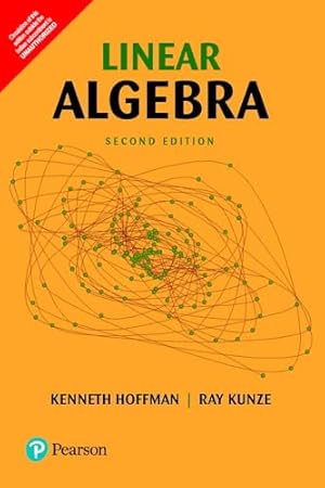Linear Algebra (2nd Edition): Hoffman, Kenneth M, Kunze, Ray ...