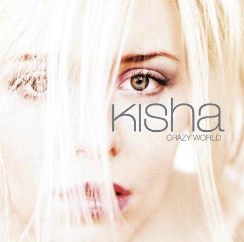 Écouter Crazy World par Kisha sur Amazon Music Unlimited