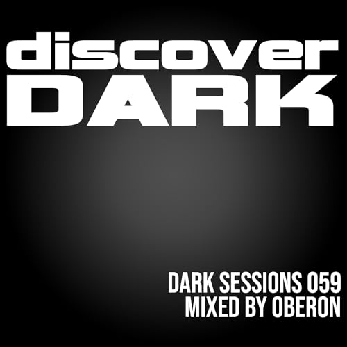 Écouter Dark Sessions 059 par Oberon sur Amazon Music Unlimited