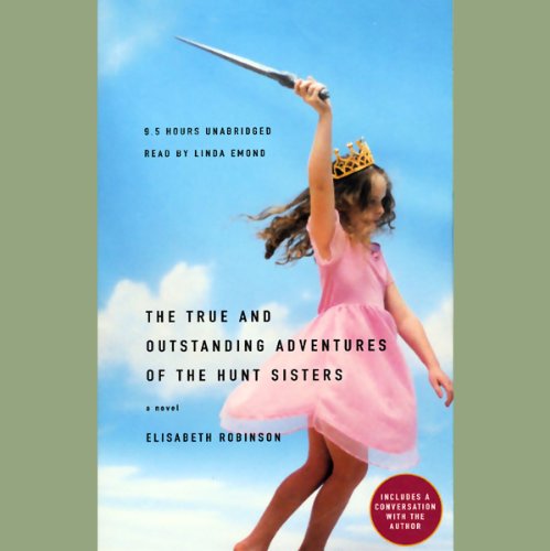 Amazon.com: The True and Outstanding Adventures of the Hunt Sisters: A ...
