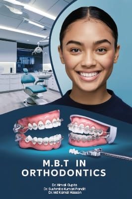 M.B.T IN ORTHODONTICS : Dr. Himali Gupta Dr. Susmita kumari pandit Dr ...