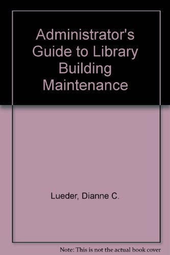 Amazon.com: Administrator's Guide to Library Building Maintenance ...