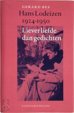 Hans Lodeizen 1924-1950: liever liefde dan gedichten: Amazon.co.uk ...
