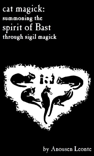 Cat Magick: Summoning the Spirit of Bast through Sigil Magick - Kindle ...