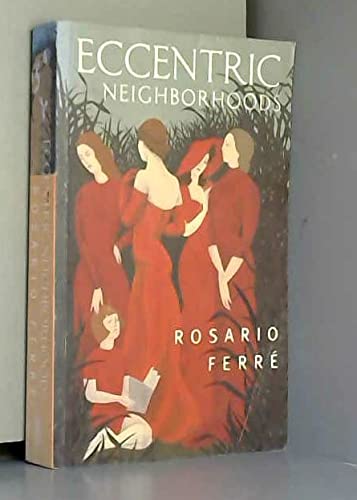 Eccentric Neighborhoods: Ferre, Rosario: 9780349110752: Amazon.com: Books