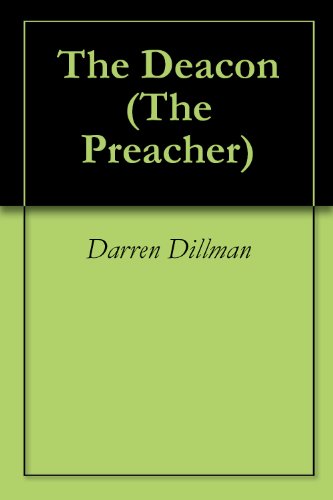 The Deacon (The Preacher Book 2) - Kindle edition by Dillman, Darren ...