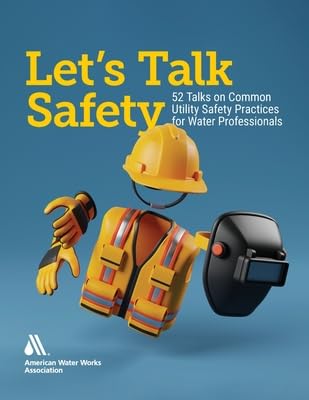 Let's Talk Safety 2025: Awwa: 9781647171889: Amazon.com: Books