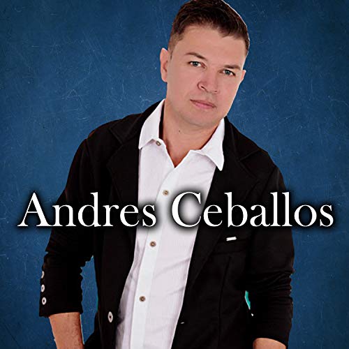 Play Andres Ceballos by Andres Ceballos on Amazon Music
