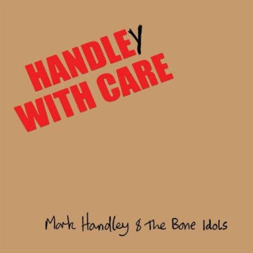 Reproducir Handley With Care de Mark Handley and the Bone Idols en ...