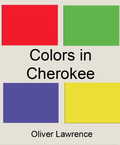 Colors in Cherokee (Cherokee Language Book 1) - Kindle edition by ...