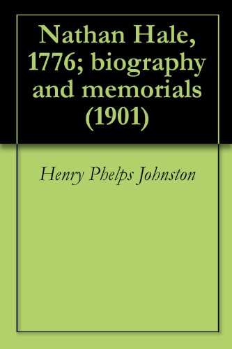Nathan Hale, 1776; biography and memorials (1901) eBook : Johnston ...