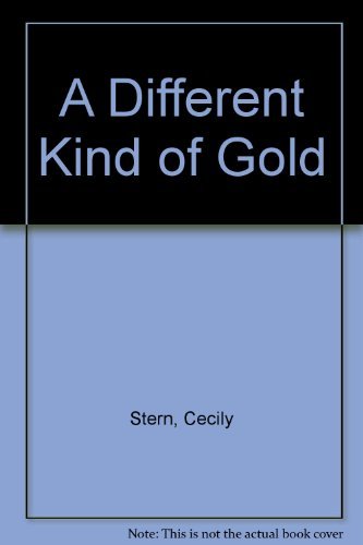 A Different Kind of Gold: Cecily Stern: 9780060257712: Amazon.com: Books