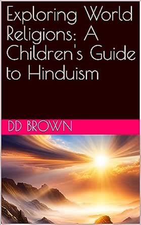 Exploring World Religions: A Children's Guide to Hinduism (The Faith ...