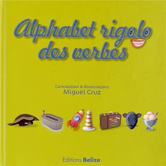 Alphabet rigolo des verbes : Cruz, Miguel: Amazon.com.tr: Kitap