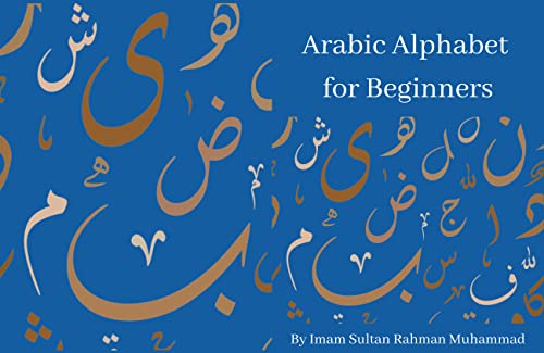 Arabic Alphabet For Beginners - Kindle edition by Muhammad, Sultan R ...