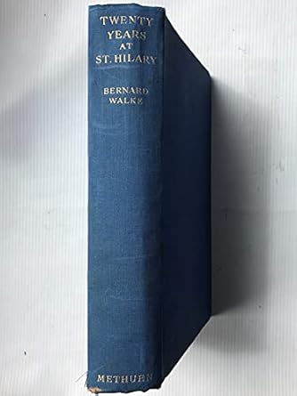 Twenty years at St. Hilary,: Walke, Bernard: Amazon.com: Books