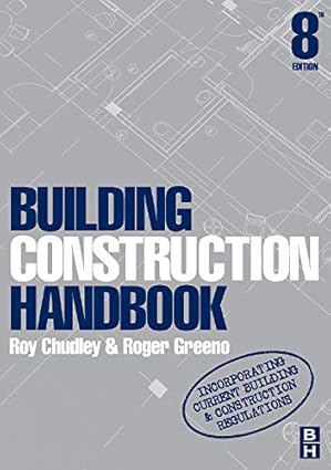 Building Construction Handbook: Amazon.co.uk: Chudley, Roy, Greeno ...