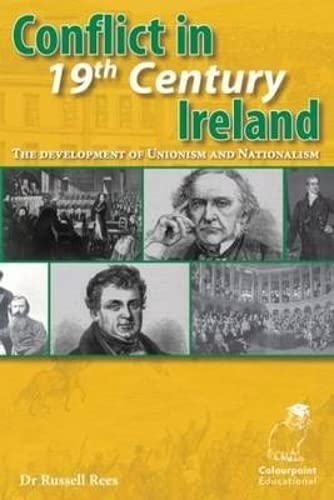 Conflict in 19th Century Ireland: The Development of Unionism and ...